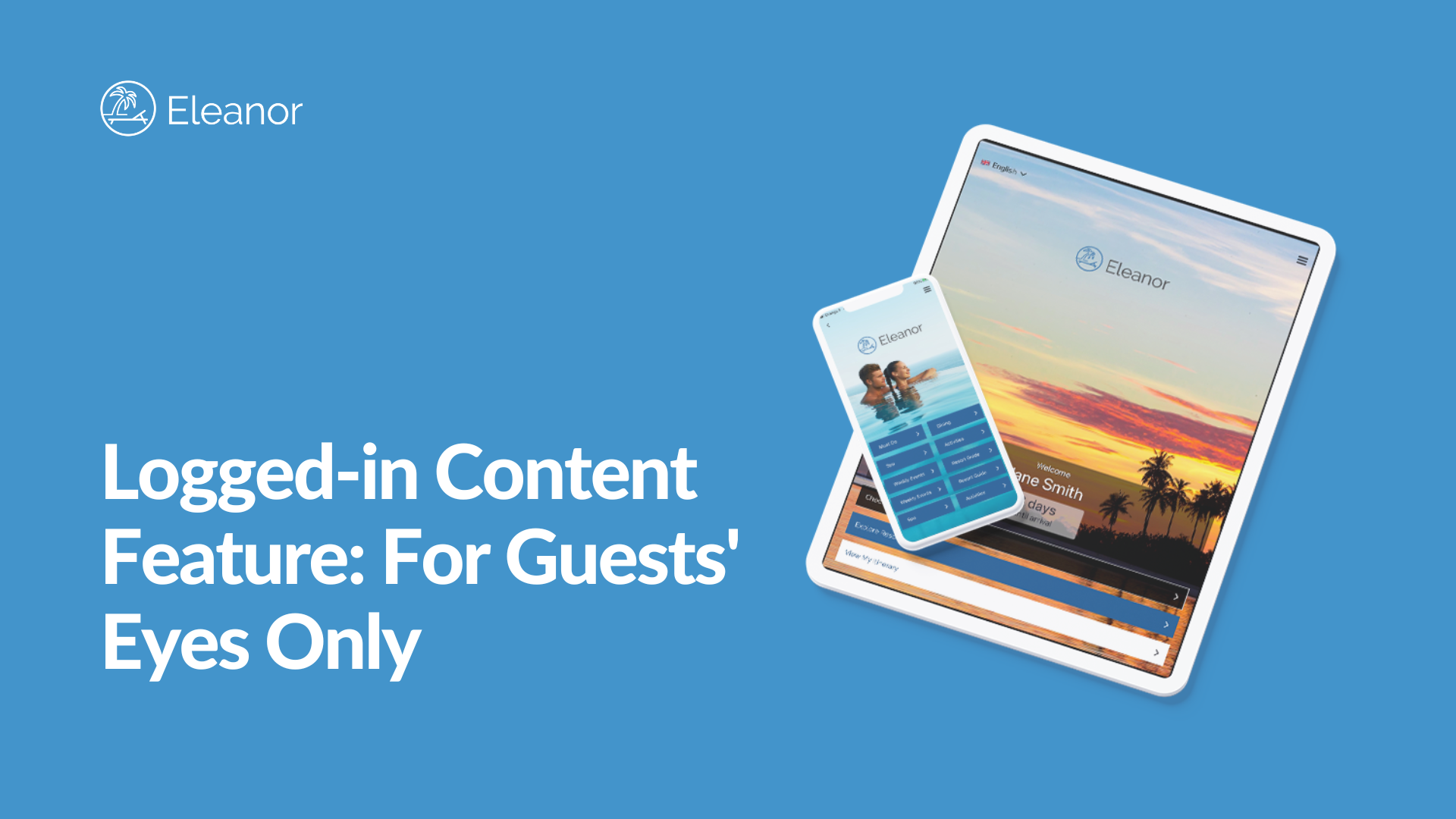 Introducing Eleanor’s Logged-in Content Feature: For Guests Eyes Only